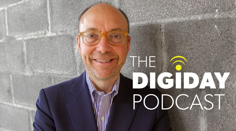 IAB chief on Digiday Podcast: Brands can’t pass the buck on policing ...