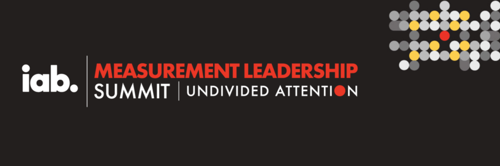IAB - IAB Hosts First Measurement Leadership Summit to Standardize ...