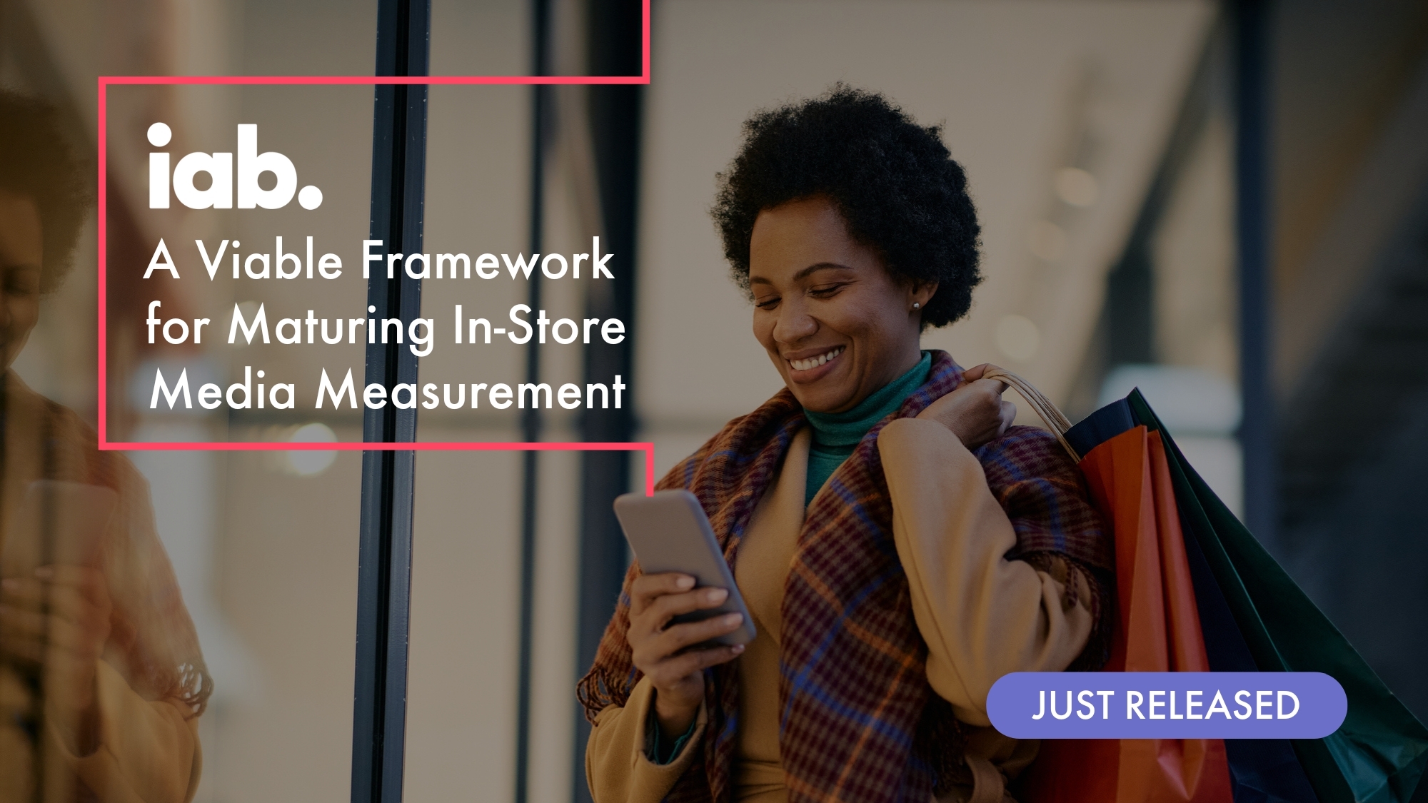 IAB - A Viable Framework for Maturing In-Store Media Measurement